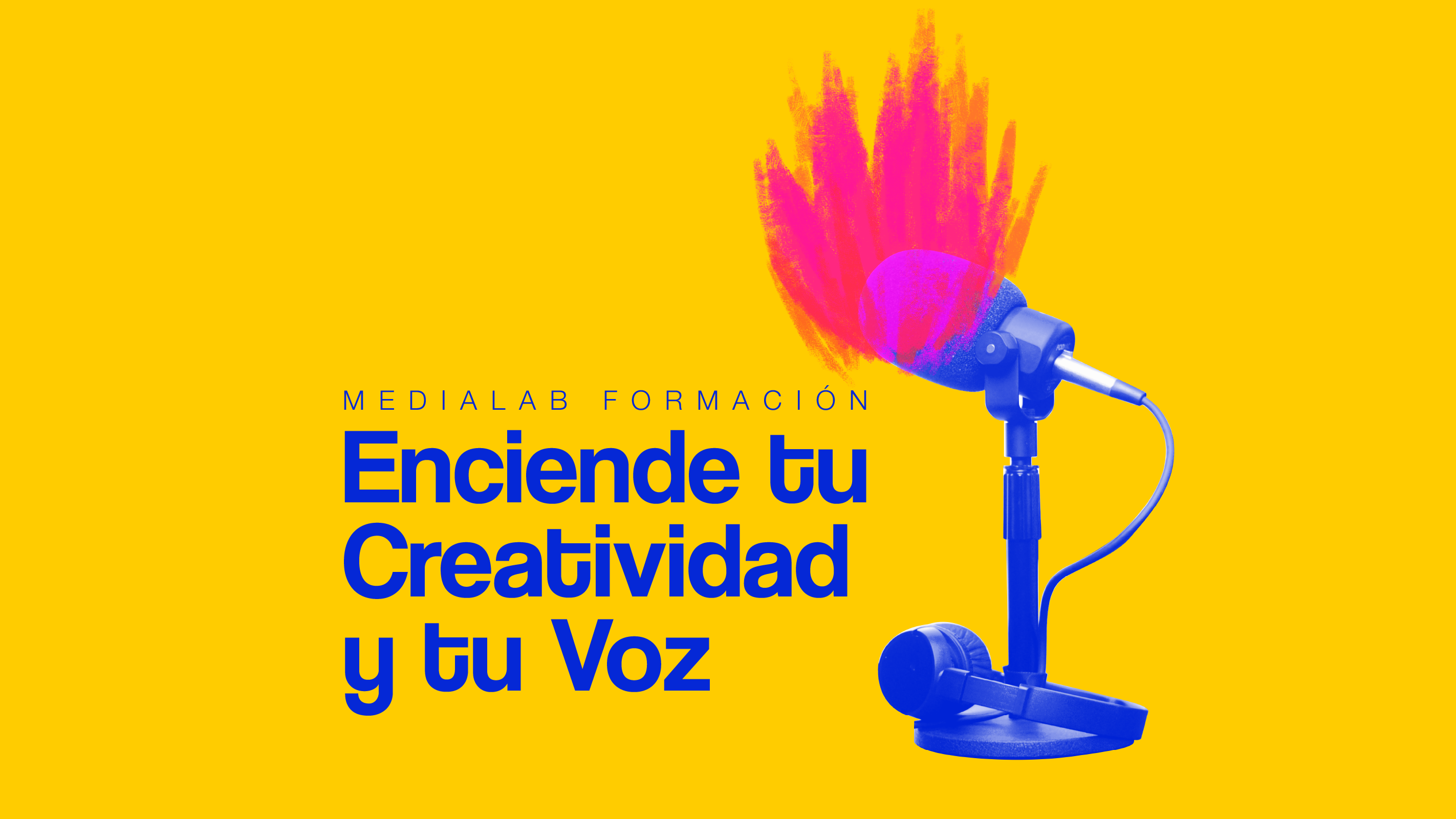Medialab Formación: Enciende tu Creatividad y tu Voz – Centro Cultural ...